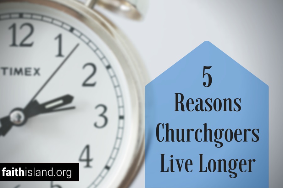 5 Reasons Churchgoers Live Longer | Faith Island